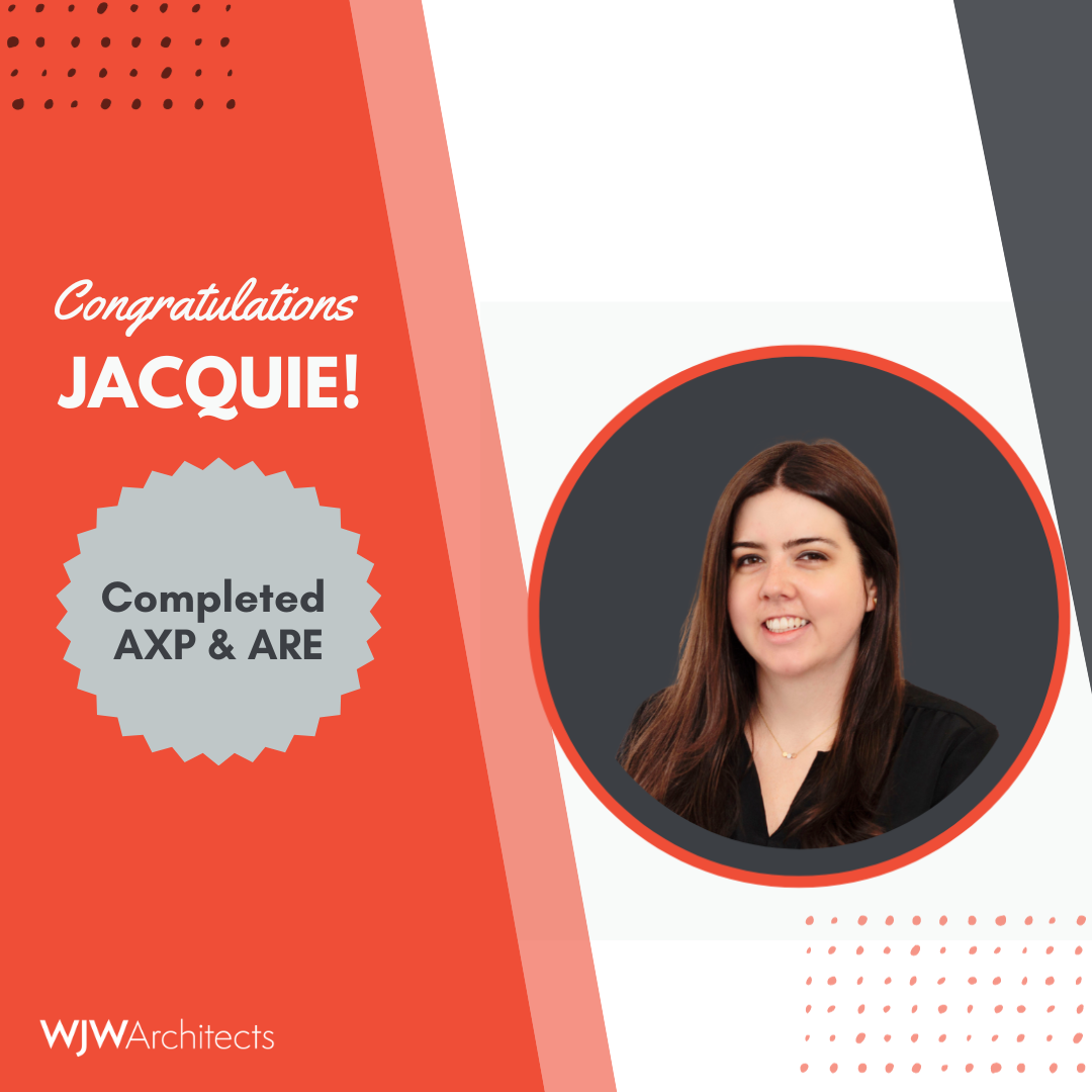 Jacquie Earns Her Architectural License! - WJW Architects