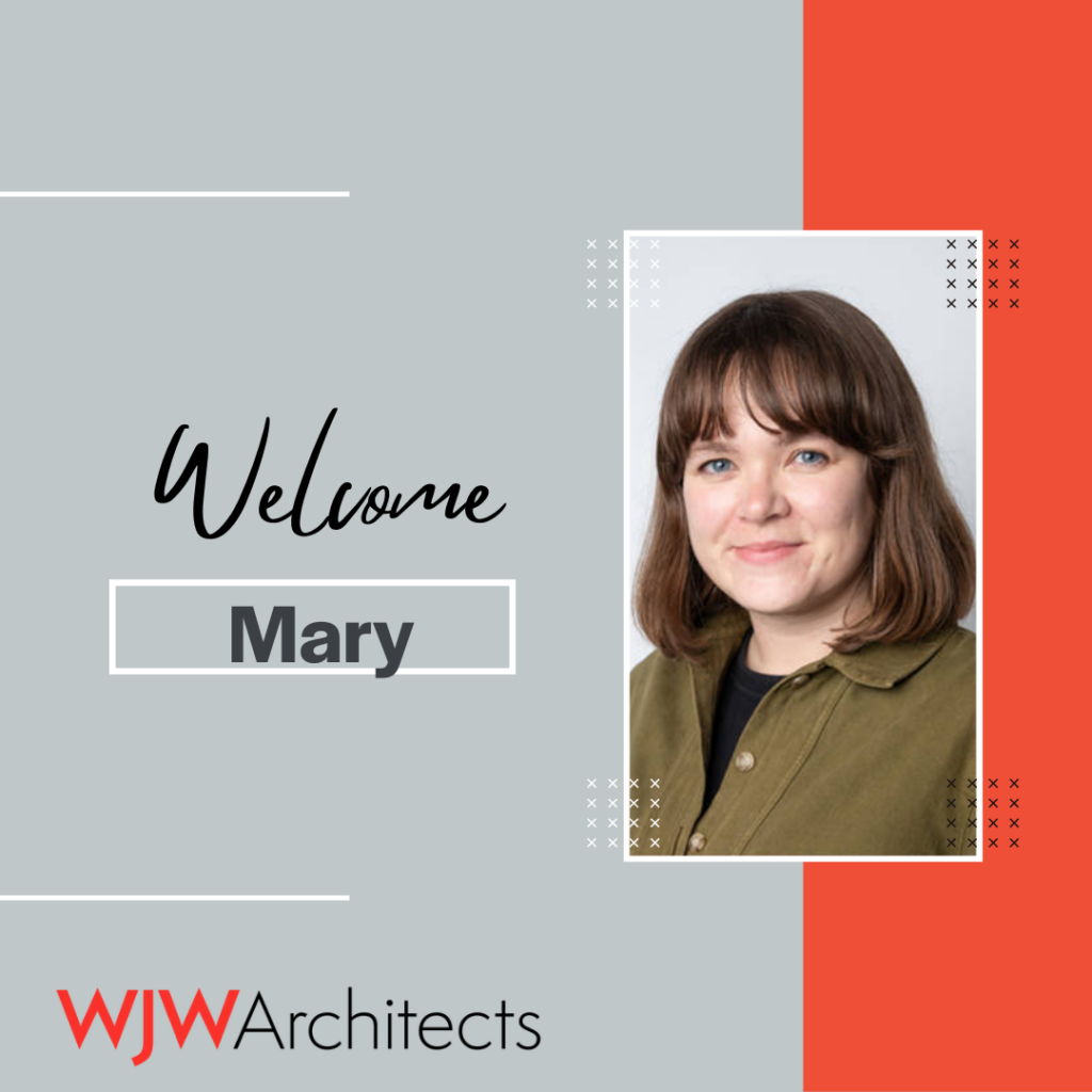 WJW Welcomes Mary! - WJW Architects