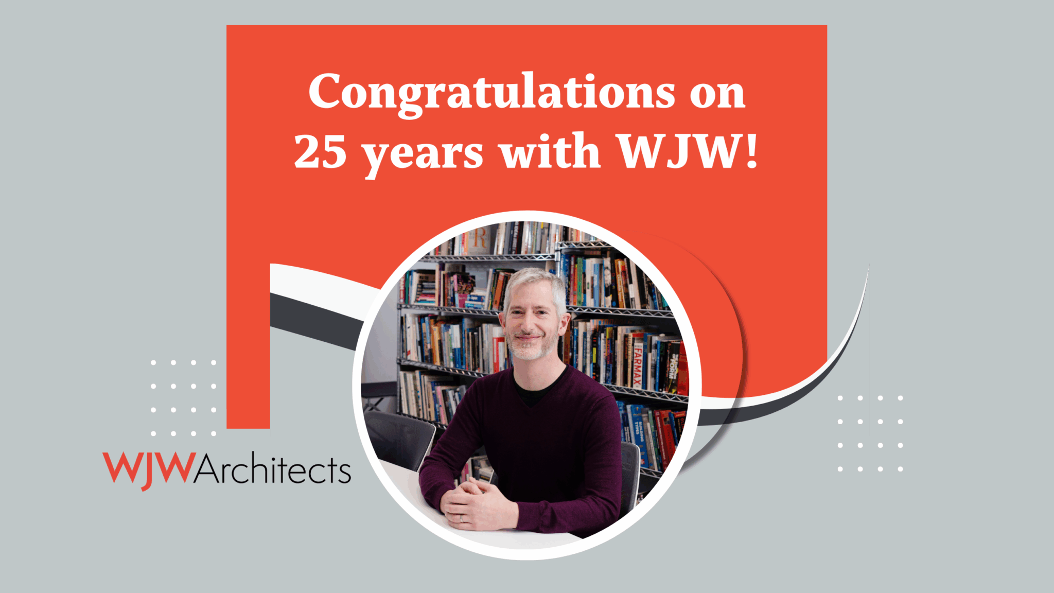 Happy 25th WJW Anniversary, Todd! - WJW Architects